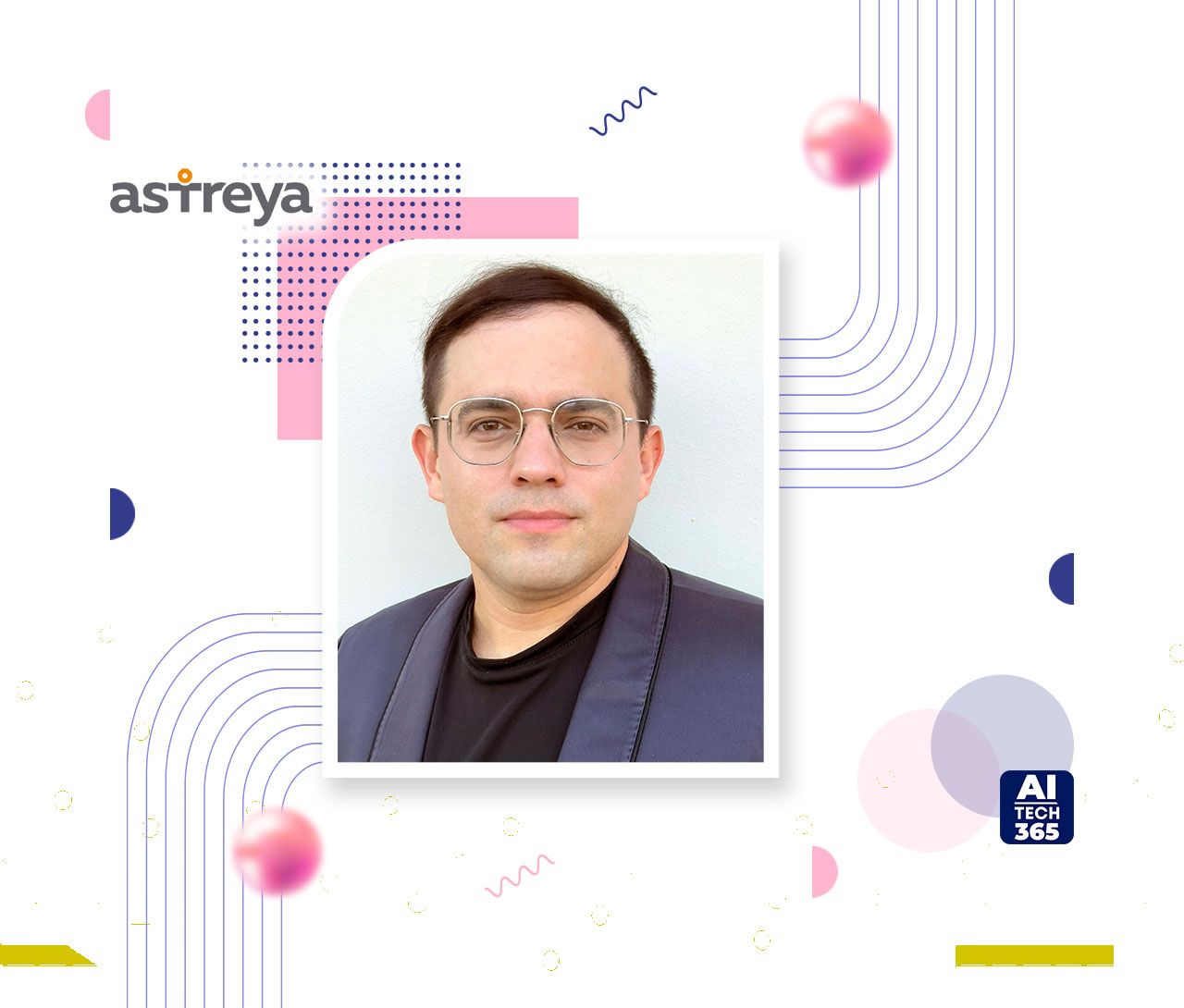 Astreya Appoints Edward Betancourt as New CTO
