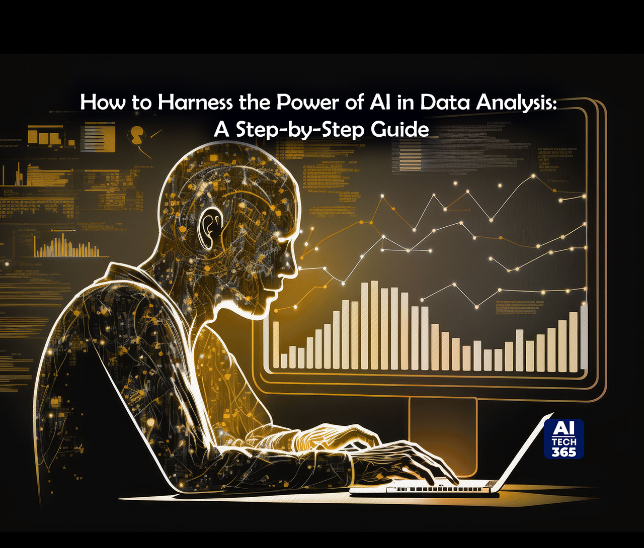 How to Harness the Power of AI in Data Analysis: A Step-by-Step Guide