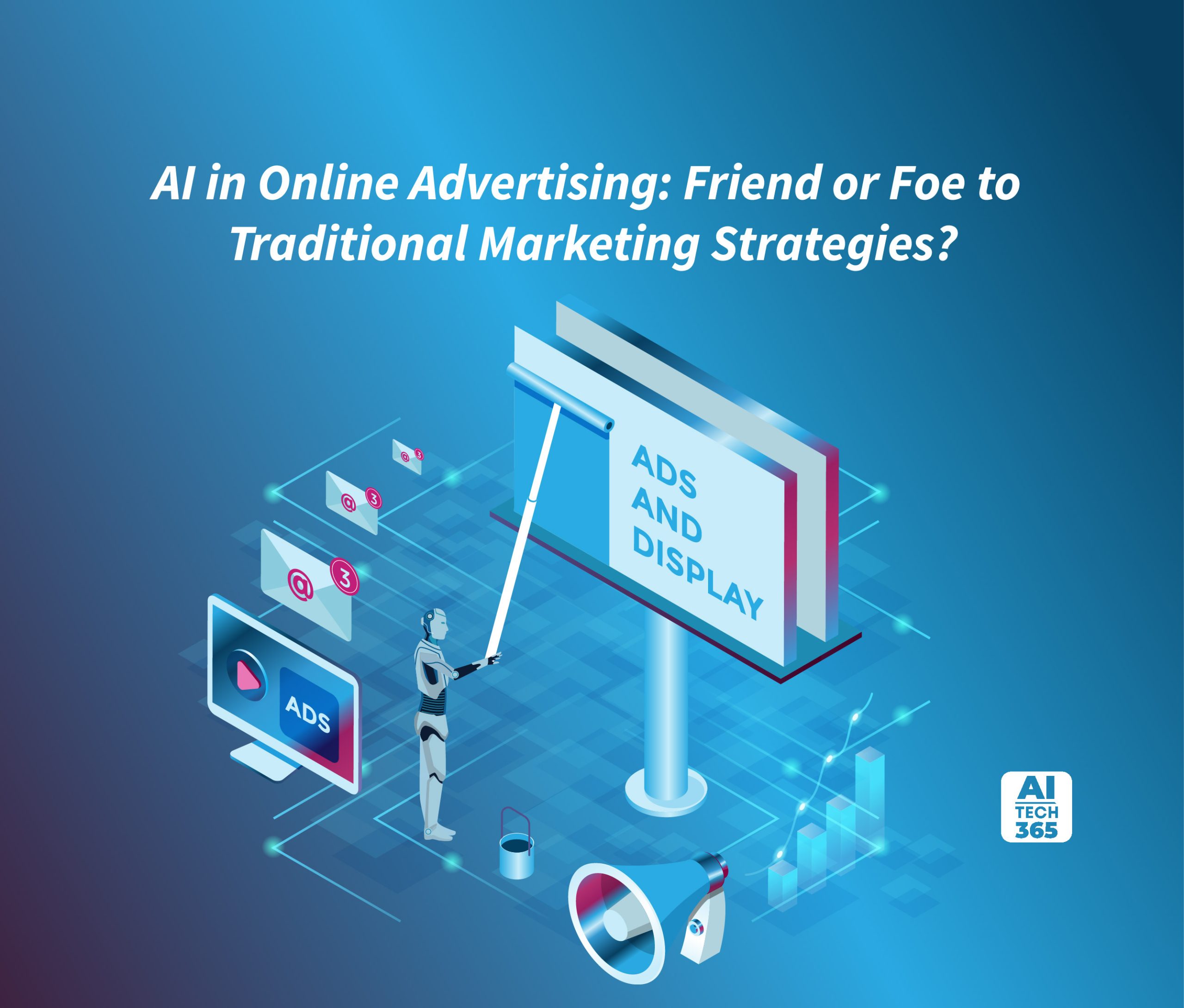 AI in Online Advertising: Friend or Foe to Traditional Marketing ...