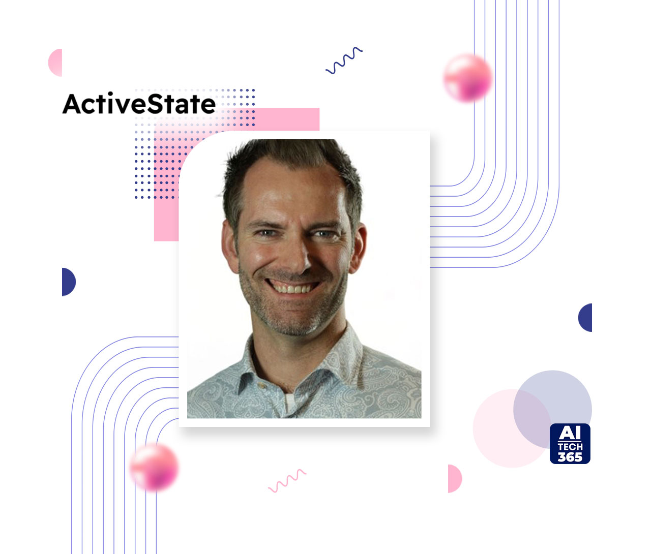 Activestate Welcomes New Ceo Stephen Baker To Lead The Future Of Secure Open Source Integration