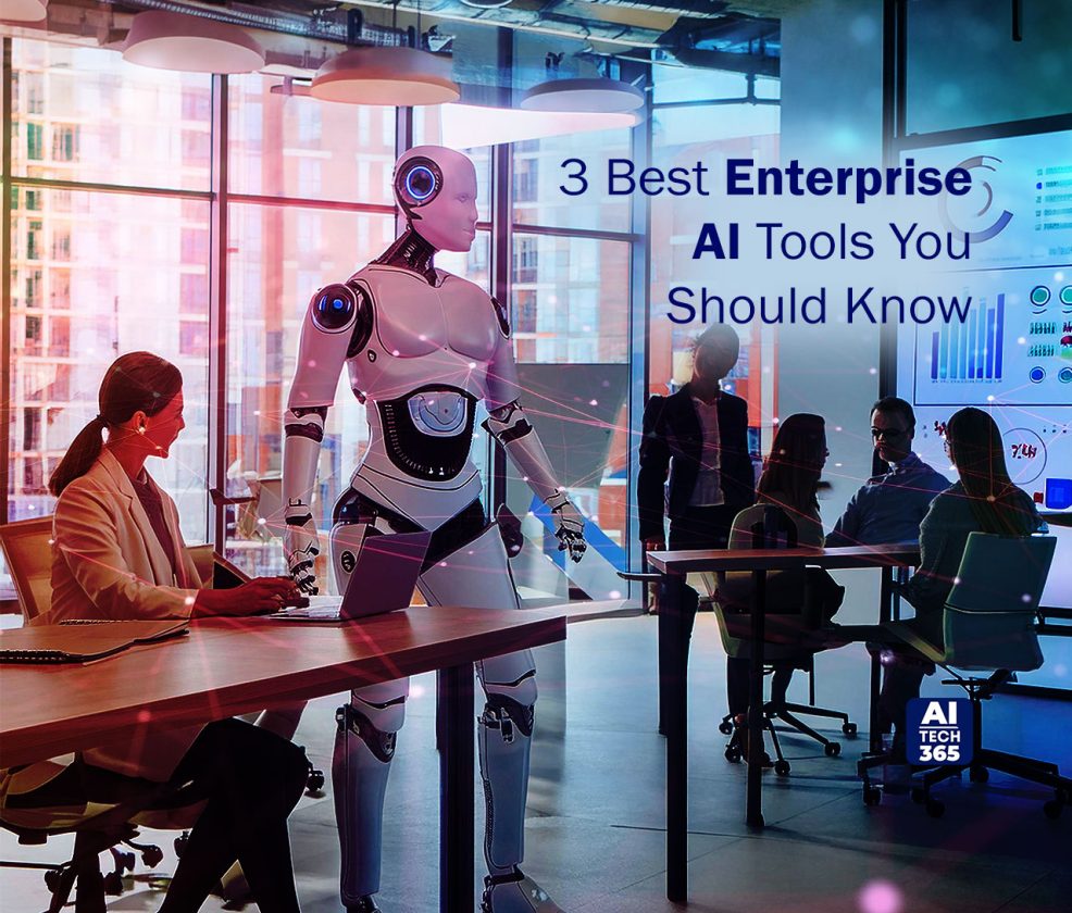 Enterprise AI Defined: 3 Best Tools You Should Know