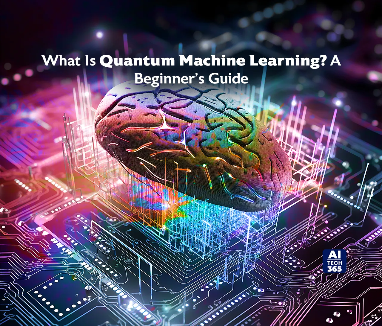 What Is Quantum Machine Learning? A Beginner’s Guide