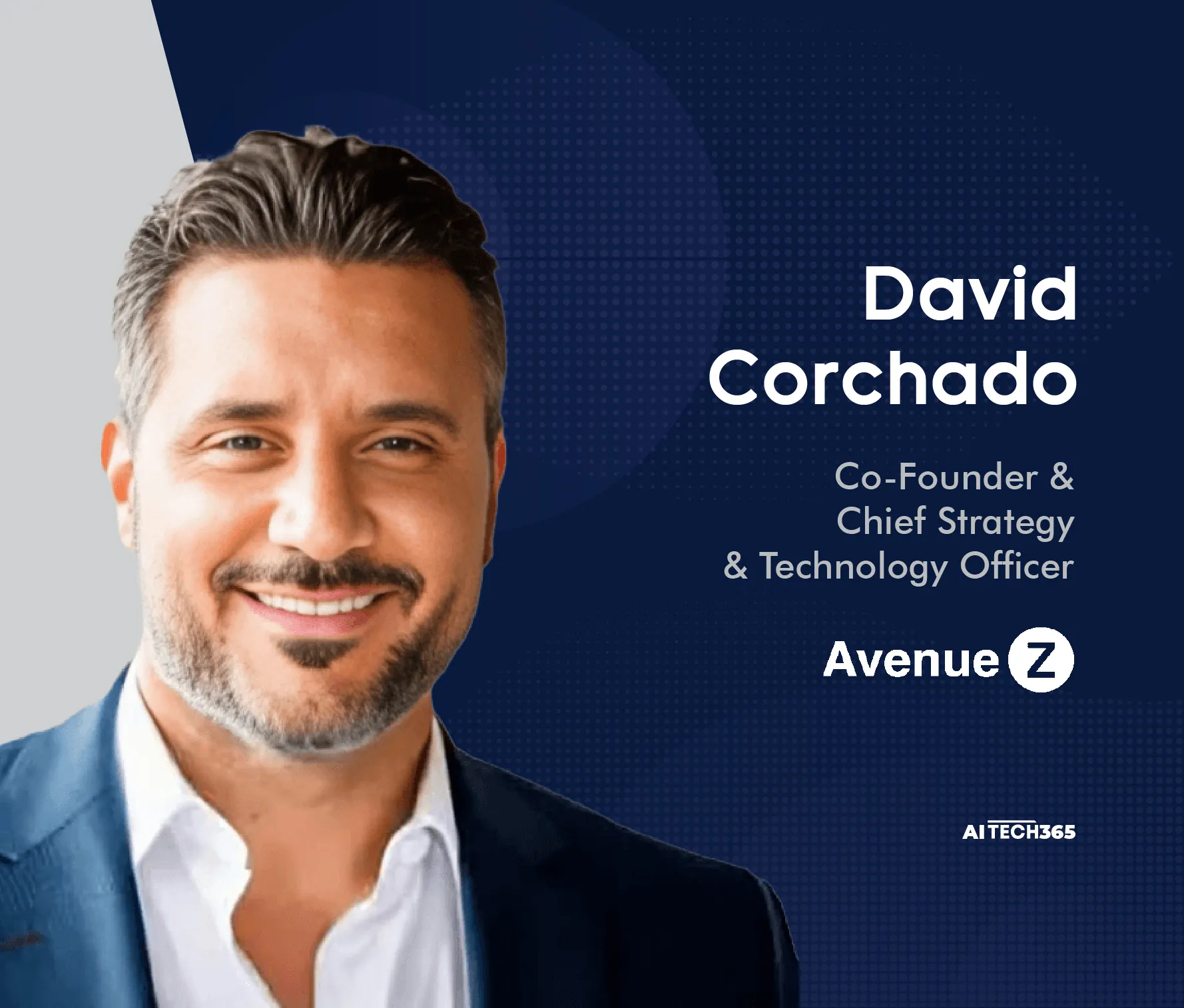 AITech365 Interview- David Corchado, Co-Founder, Avenue Z