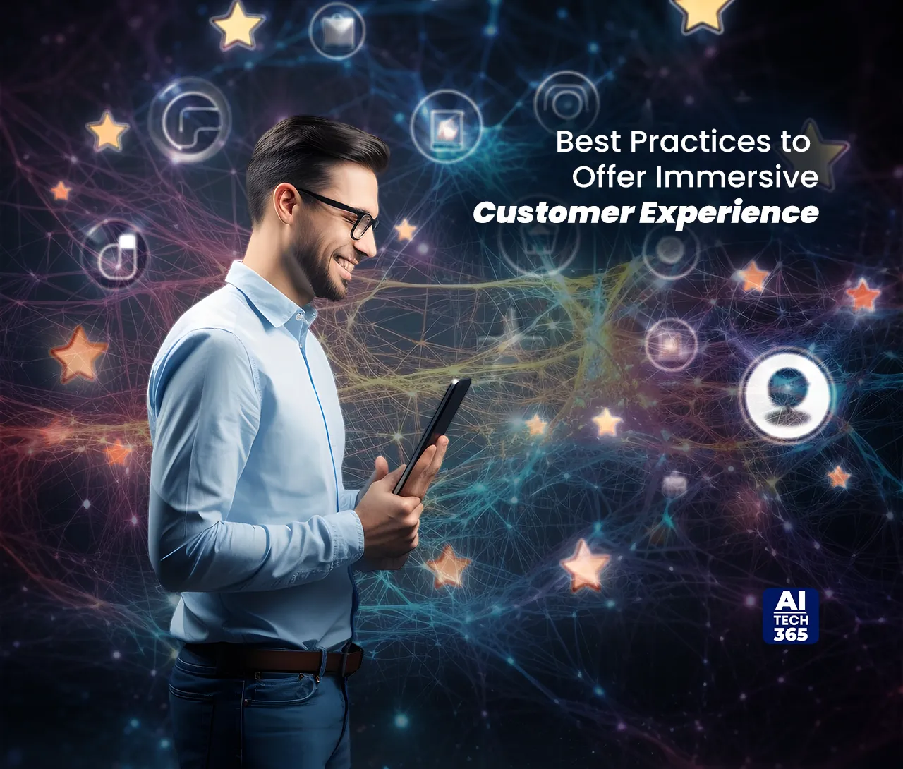 Best Practices to provide Immersive Customer Experiences