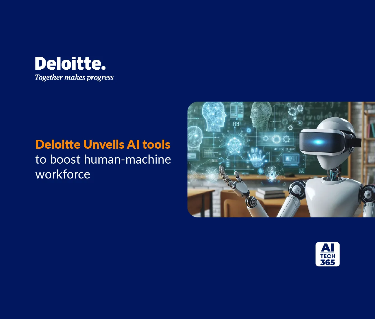 Deloitte Unveils AI tools to boost human-machine workforce