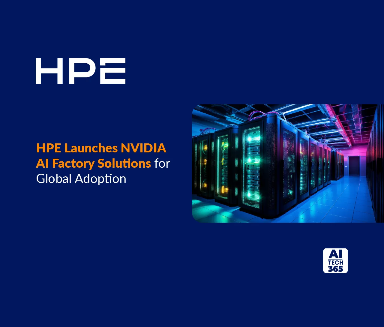 HPE Launches NVIDIA AI Factory Solutions for Global Adoption