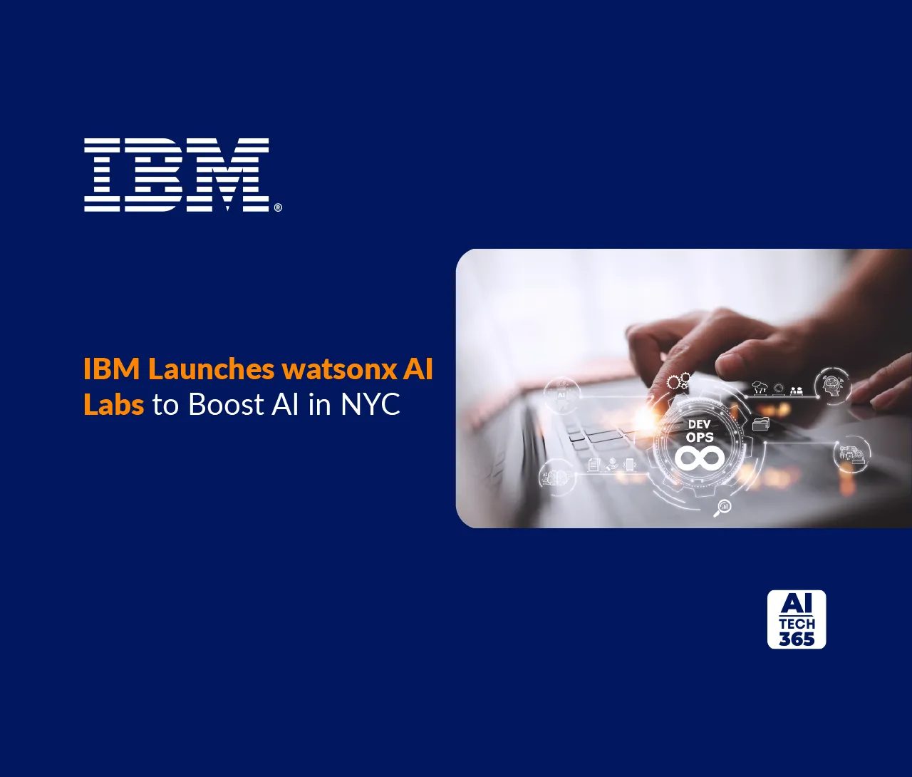 IBM Launches watsonx AI Labs to Boost AI in NYC
