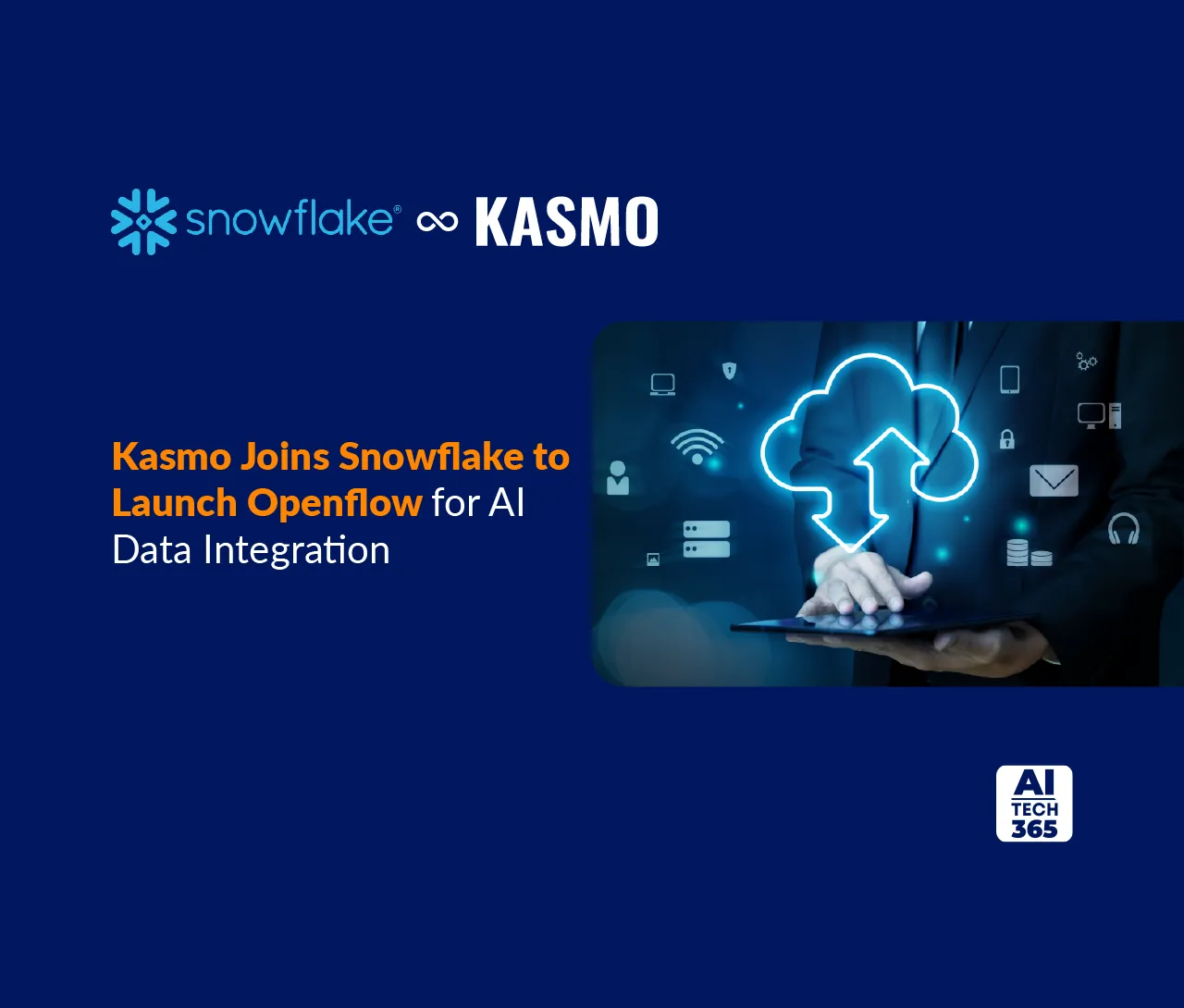 Kasmo Joins Snowflake to Launch Openflow for AI Data Integration