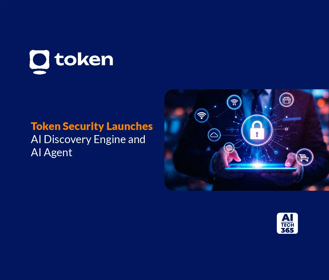 Token Security Launches AI Discovery Engine & AI Agent