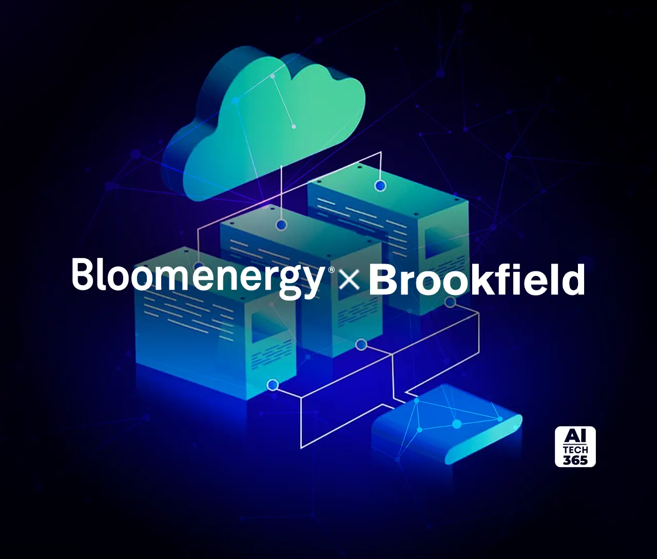Brookfield & Bloom Energy Launch $5B AI Infrastructure Deal