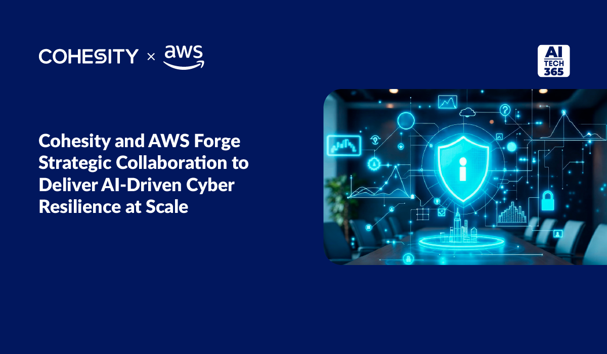 Cohesity, AWS Partner to Deliver AI-Driven Cyber Resilience