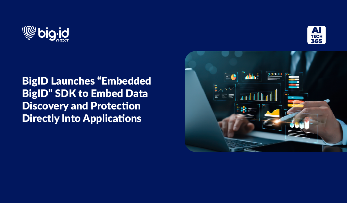 BigID Debuts SDK to Embed Data Discovery and Protection