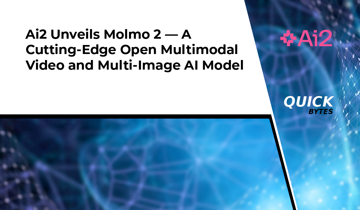 Ai2 Launches Molmo 2- Advanced Multimodal Video & Image AI