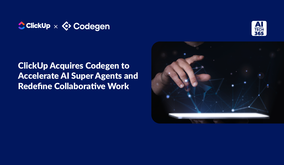 ClickUp Strengthens AI Super Agents with Codegen Acquisition
