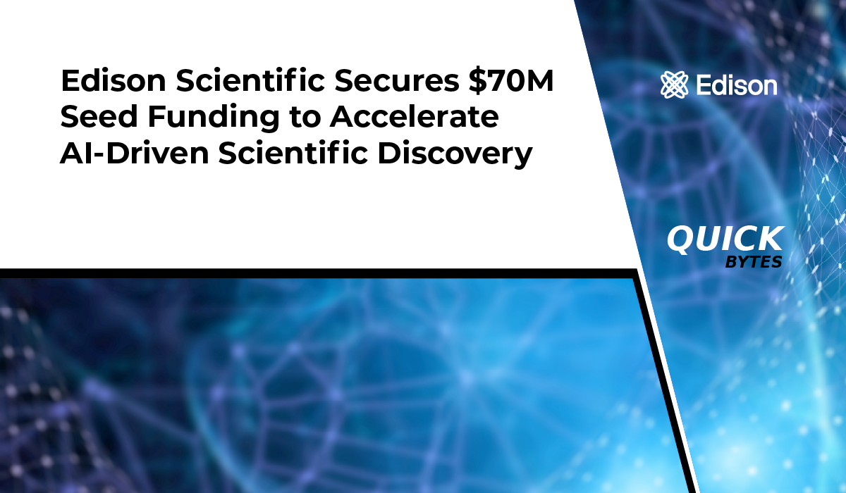 Edison Scientific Raises $70M to Boost AI-Powered Discovery