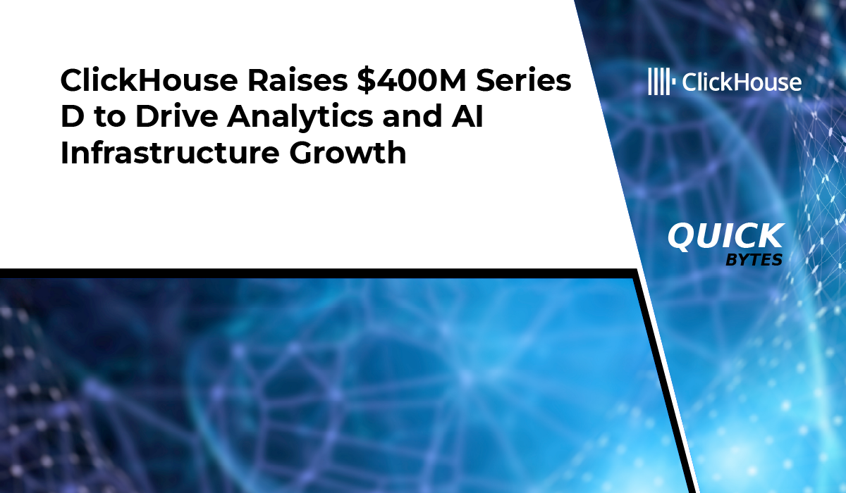 ClickHouse Secures $400M Series D to Boost Analytics & AI