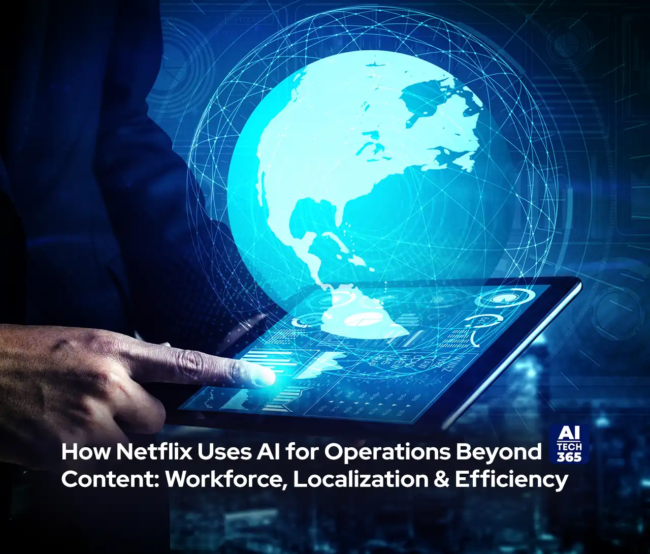 How Netflix Uses AI for Operations Beyond Content