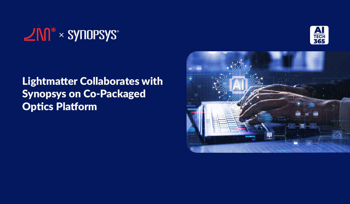 Lightmatter Collaborates with Synopsys on Co-Packaged Optics