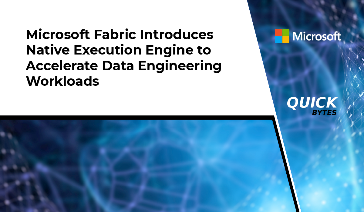 Microsoft Fabric Adds Native Engine for Data Workloads