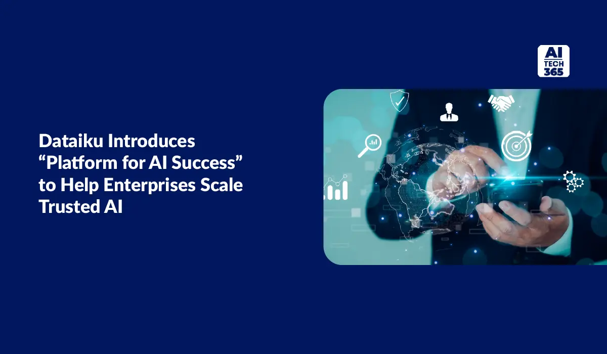 Dataiku Unveils Platform for AI Success to Scale Trusted AI